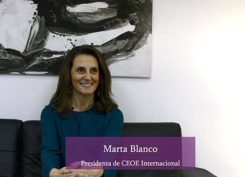 #8MujeresDeCEOE: Marta Blanco, presidenta de CEOE Internacional |CEOE